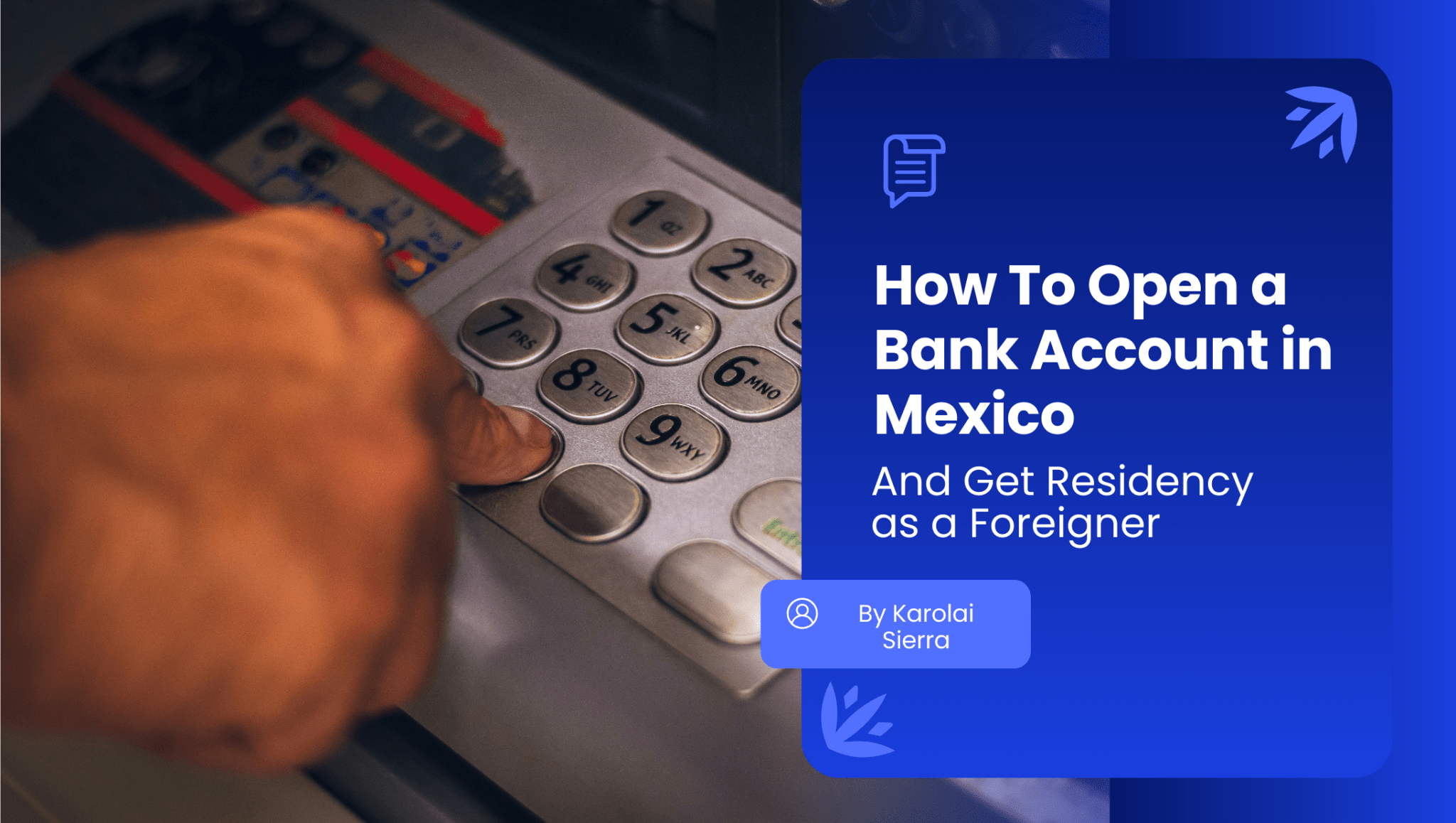 How to Open a Bank Account and Get Residency in Mexico as a Foreigner ...
