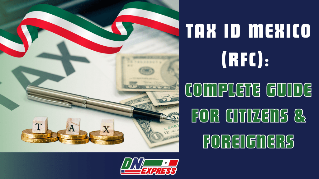 Tax ID Mexico (RFC): Guide for Citizens & Foreigners